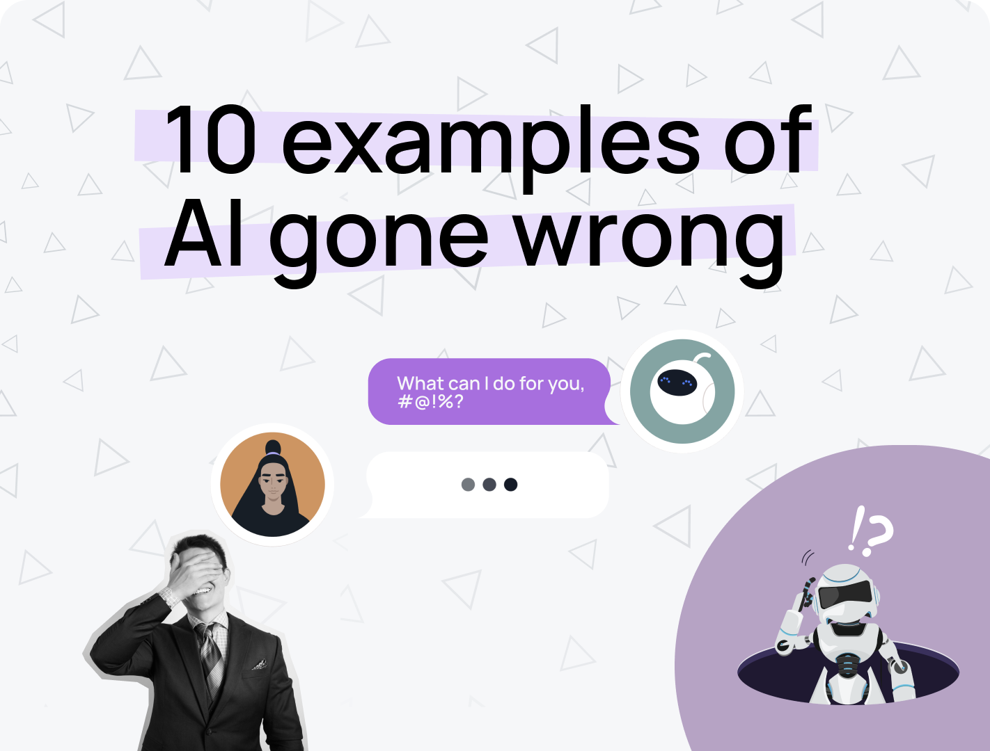 Top 10 examples of AI gone wrong